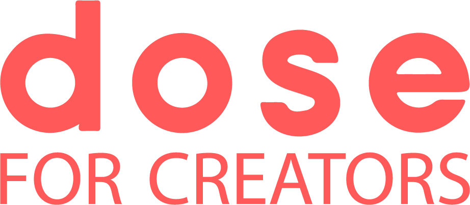 Dose For Creators